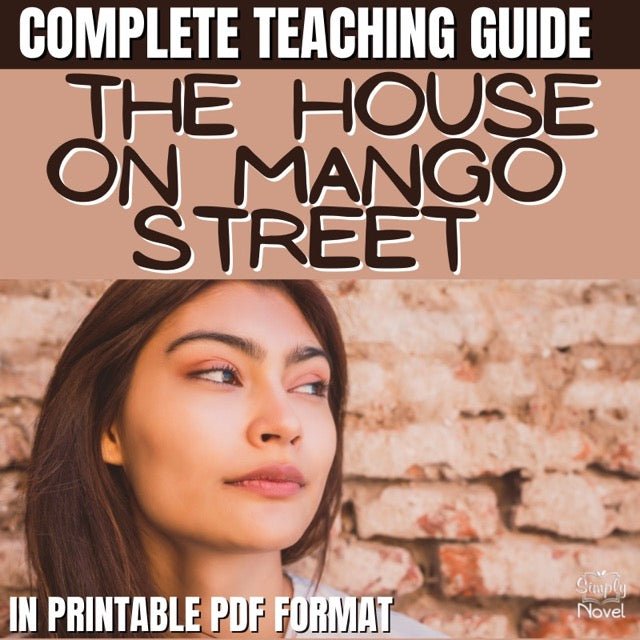 The House on Mango Street Novel Study Teaching Guide – Simply Novel