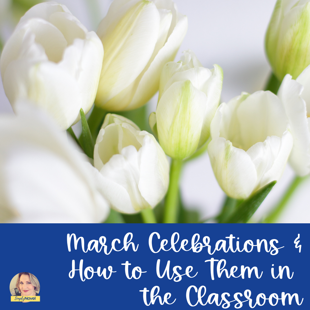 March Celebrations & How to Use Them in the Classroom – Simply Novel