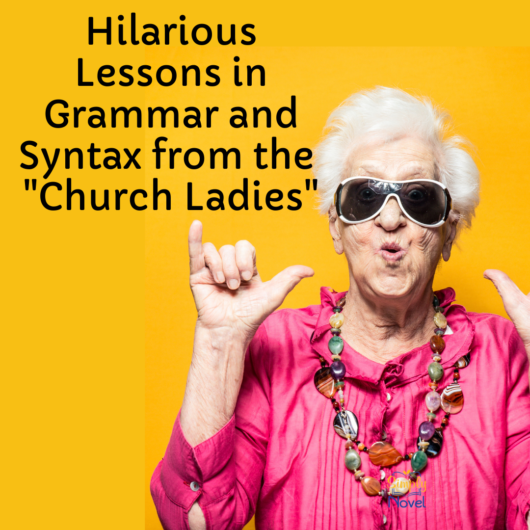 Hilarious Lessons in Grammar from the Church Ladies – Simply Novel